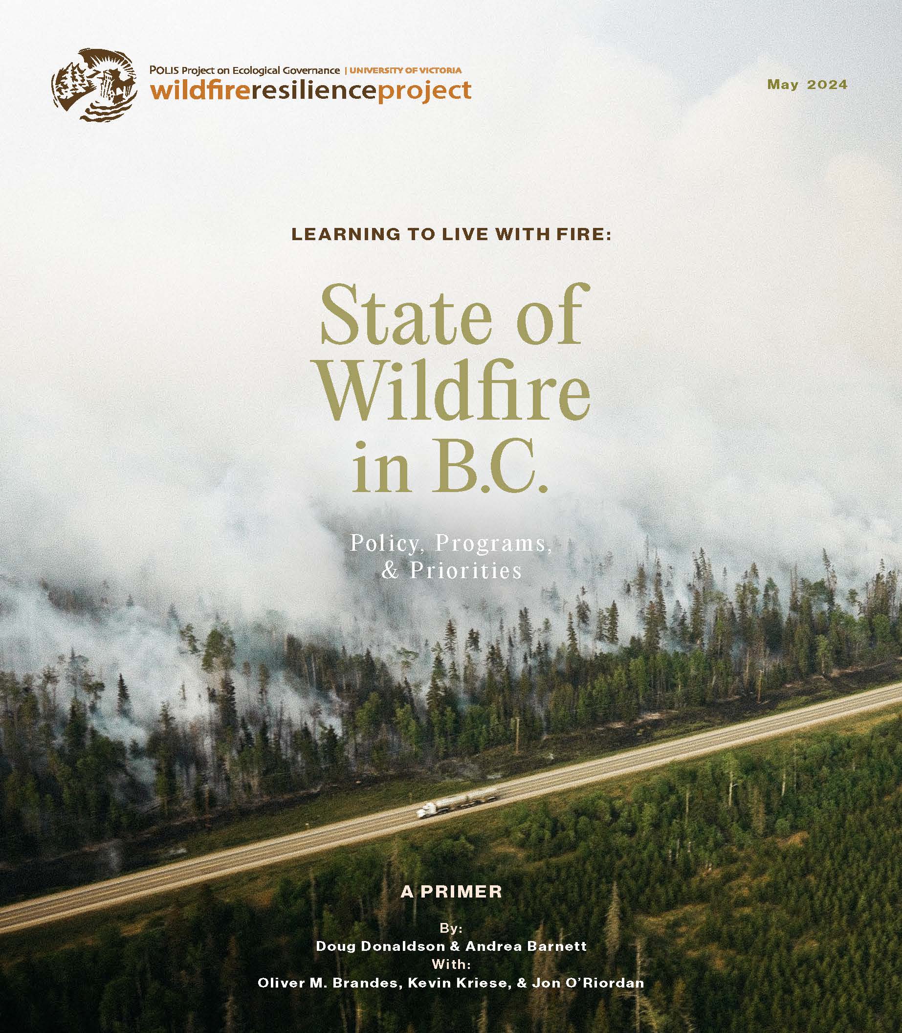 Learning to Live with Fire: State of Wildfire in B.C.—Policy, Programs ...